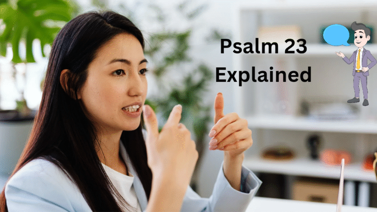 Psalm 23 Explained: Deep Meaning, Comfort, and Hope in Difficult Times