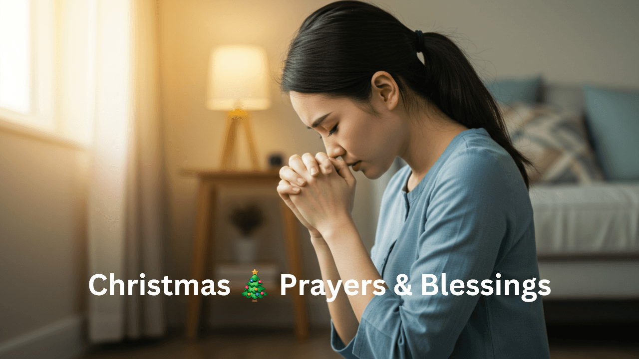 30 Powerful Christmas Prayers & Blessings - A Deep and Heartfelt Collection