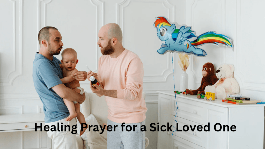 25+ Powerful Healing Prayer for a Sick Loved One: Comfort, Faith, and ...